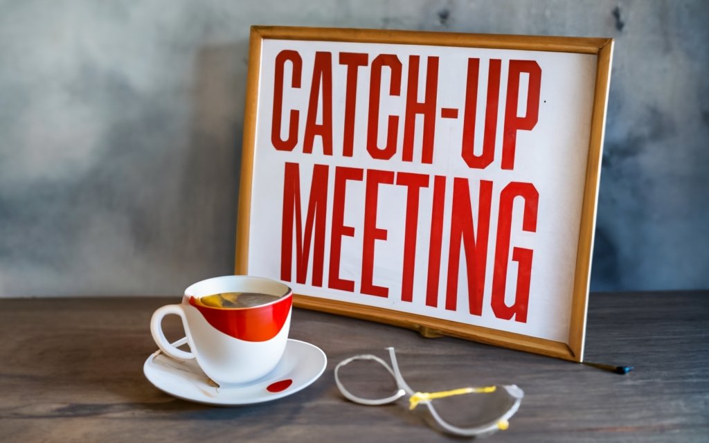 The Complete Guide To Productive Catch Up Meetings Tips Templates