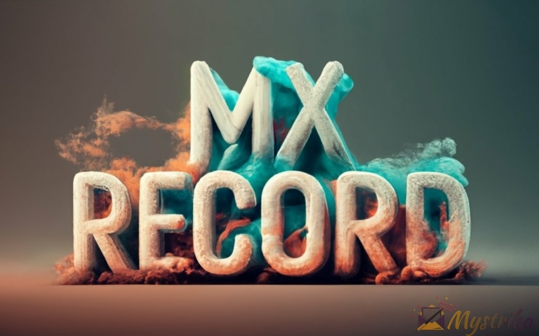 The Complete Guide to Configuring and Managing MX Records - Mystrika - Cold Email Software